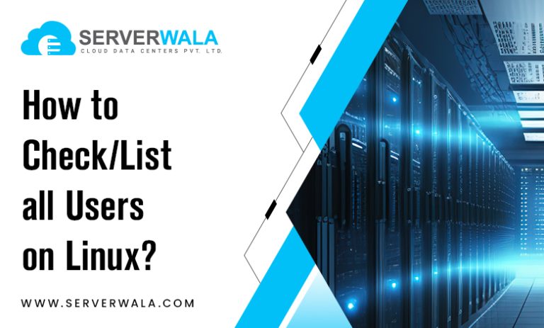 How to Check/List all Users on Linux - Serverwala