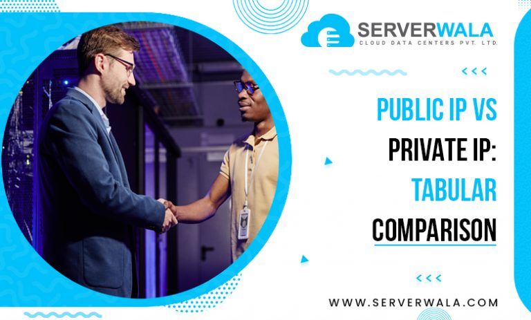 Public vs. Private IP Addresses: Key Differences You Should Know