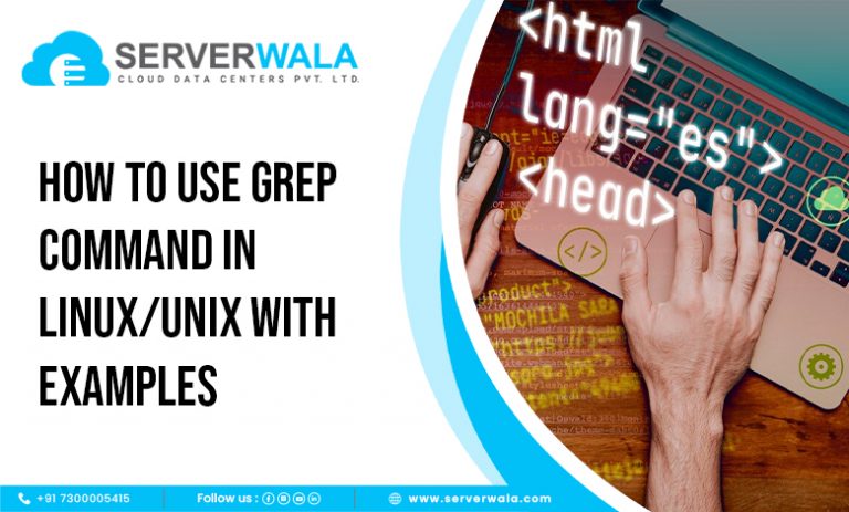 How To Use Grep Command In Linux/UNIX with Examples?