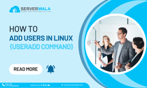 How to Add Users in Linux? - Serverwala