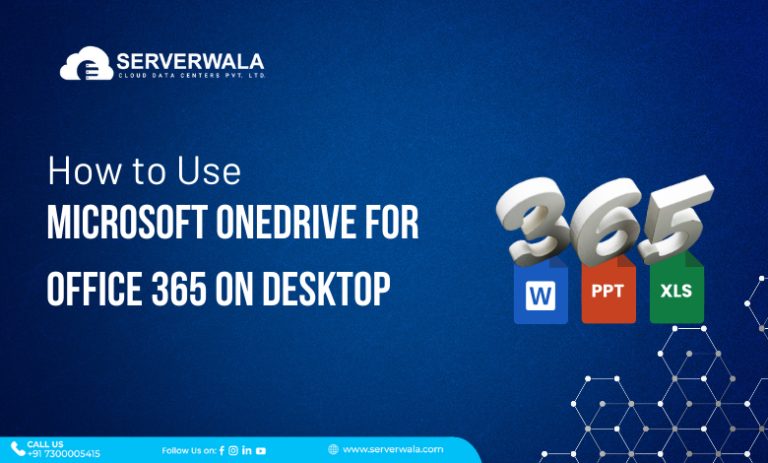 How to Use Microsoft OneDrive for Office 365 on Desktop?