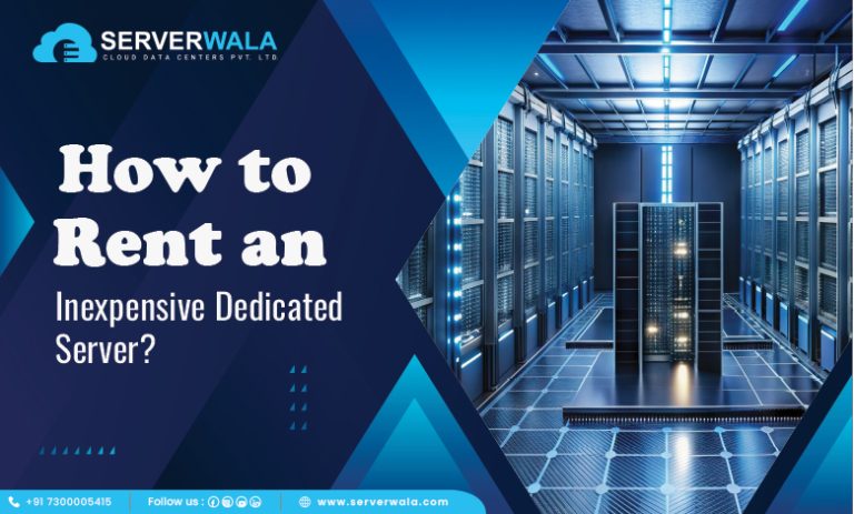 How to Rent an Inexpensive Dedicated Server?