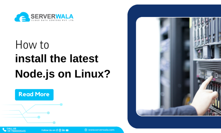 How to Install the latest Node.js on Linux? - Serverwala