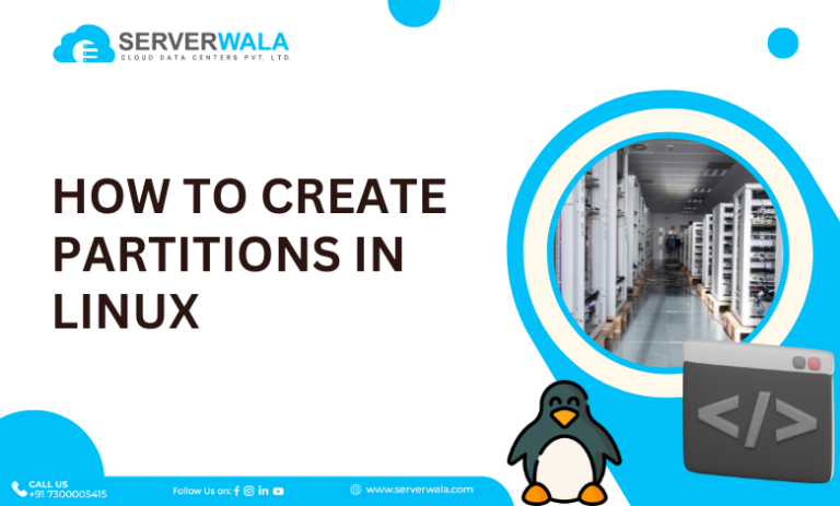 How To Create Partitions in Linux? - Serverwala