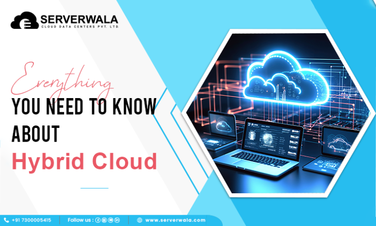 Everything You Need To Know About Hybrid Cloud - Serverwala